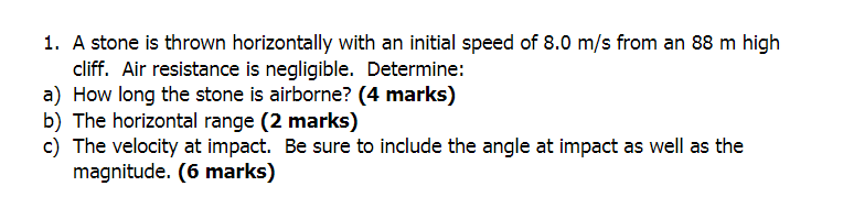 Solved 1. A stone is thrown horizontally with an initial | Chegg.com