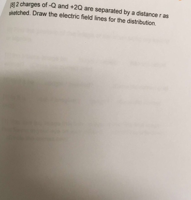 Solved 81 2 charges of-Q and +2Q are separated by a distance | Chegg.com