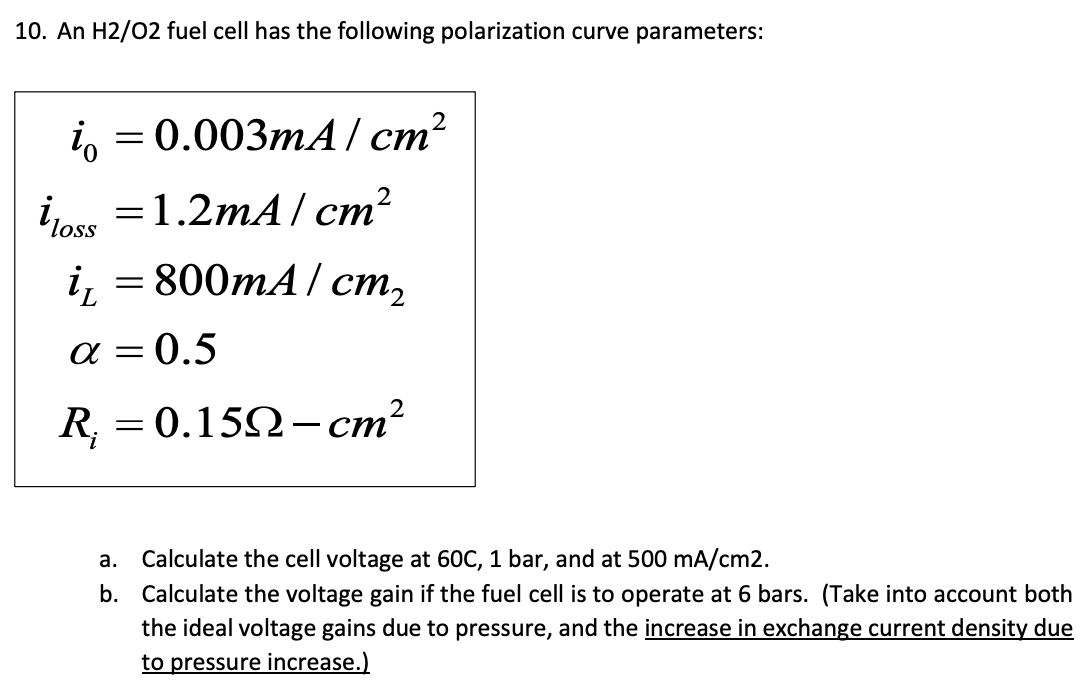 Solved 10. An H2/O2 fuel cell has the following polarization | Chegg.com