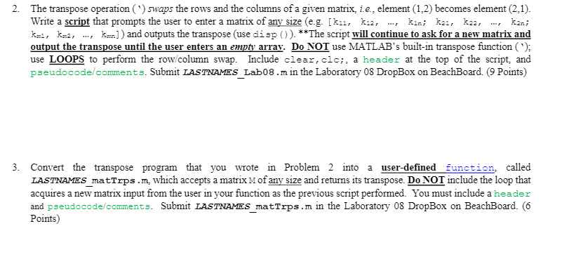 Solved 2. The transpose operation swaps the rows and the | Chegg.com