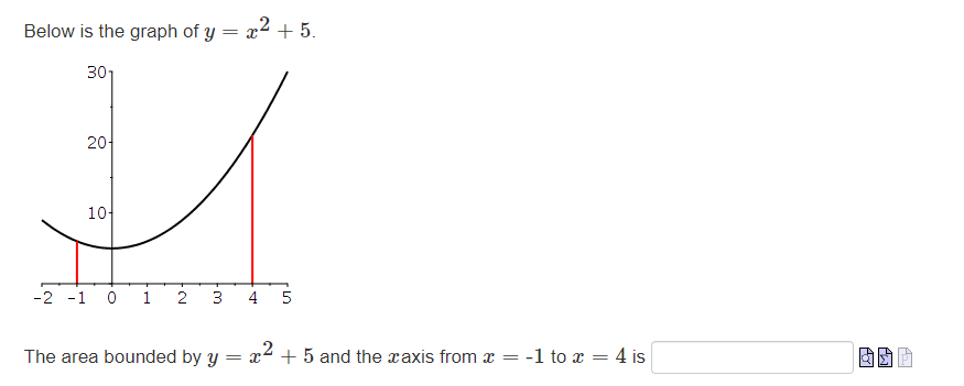 [Solved]: Below is the graph of y=x^(2)+5. The area bounded