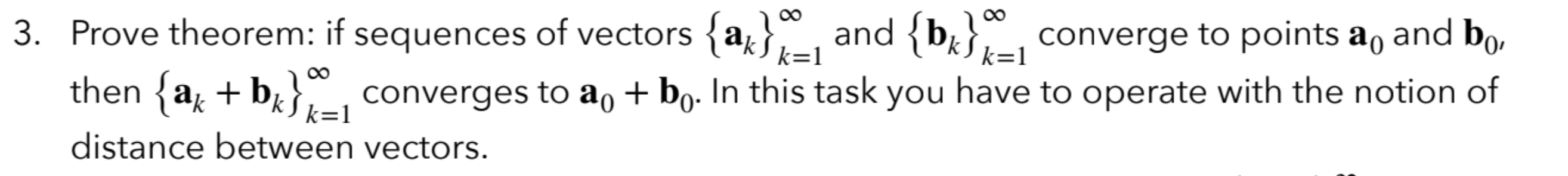 Solved Prove theorem: if sequences of vectors {ak}k=1∞ ﻿and | Chegg.com