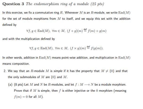 Solved Question 3 The endomorphism ring of a module (25 pts) | Chegg.com
