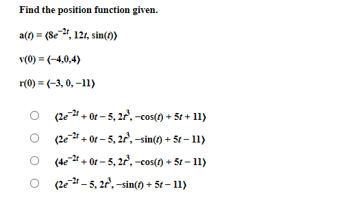 Solved Find the position function given. | Chegg.com