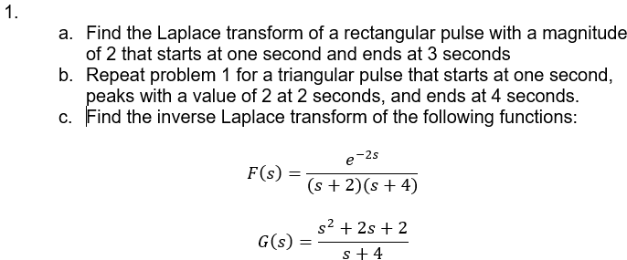 Solved 1. a. Find the Laplace transform of a rectangular | Chegg.com