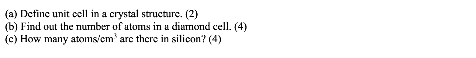 Solved (a) Define unit cell in a crystal structure. (2) (b) | Chegg.com