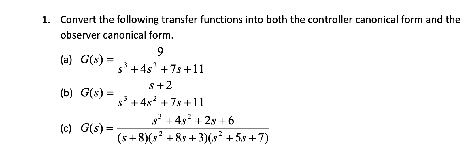 Solved 1. Convert the following transfer functions into both | Chegg.com