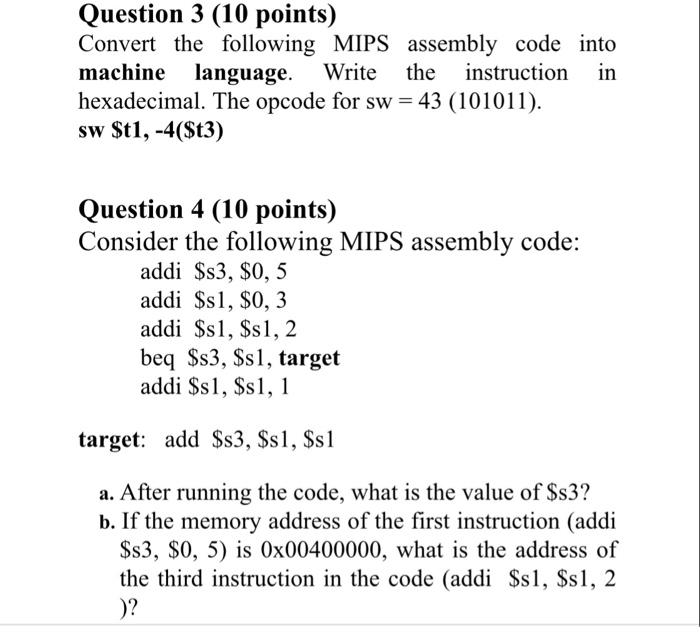Solved Question 3 (10 points) Convert the following MIPS | Chegg.com Solved Question 3 (10 points) Convert the following MIPS | Chegg.com