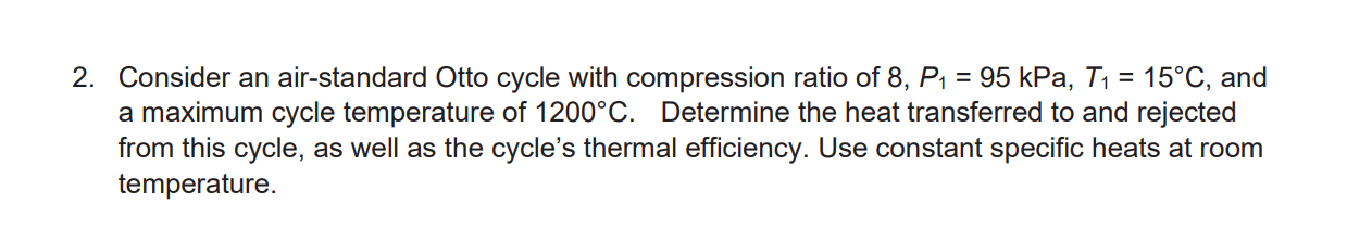 Solved Consider an air-standard Otto cycle with compression | Chegg.com