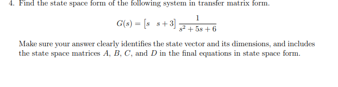 Solved 4. Find the state space form of the following system | Chegg.com