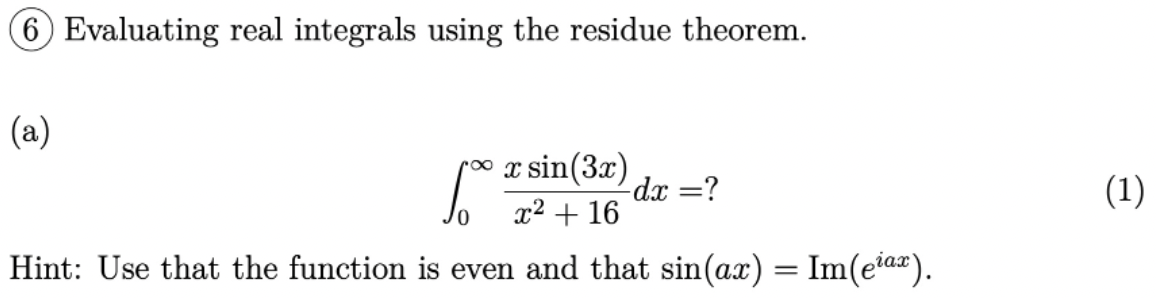 Solved (6) Evaluating real integrals using the residue | Chegg.com