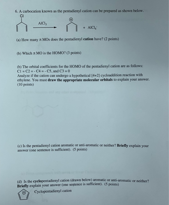 Solved 6. A carbocation known as the pentadienyl cation can | Chegg.com