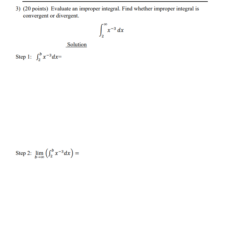 Solved 3) (20 points) Evaluate an improper integral. Find | Chegg.com