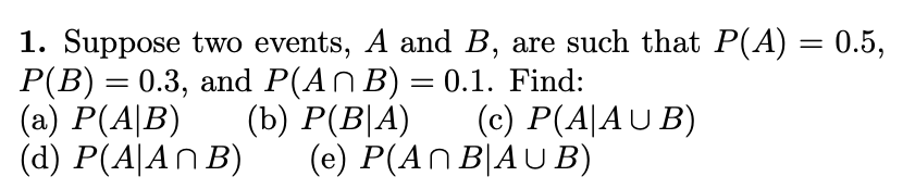 Solved 1. Suppose two events, A and B, are such that | Chegg.com