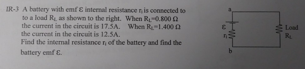 Solved IR-3 A battery with emf & internal resistance r, is | Chegg.com