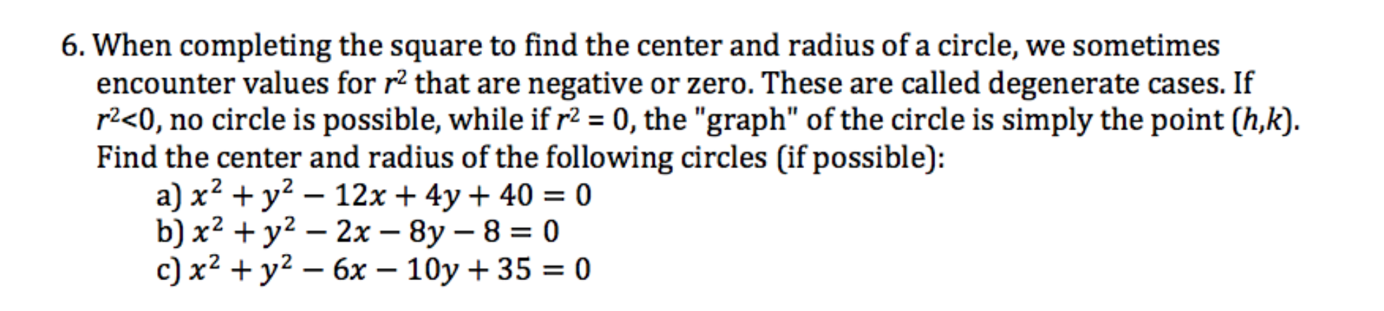 Solved 6. When completing the square to find the center and | Chegg.com