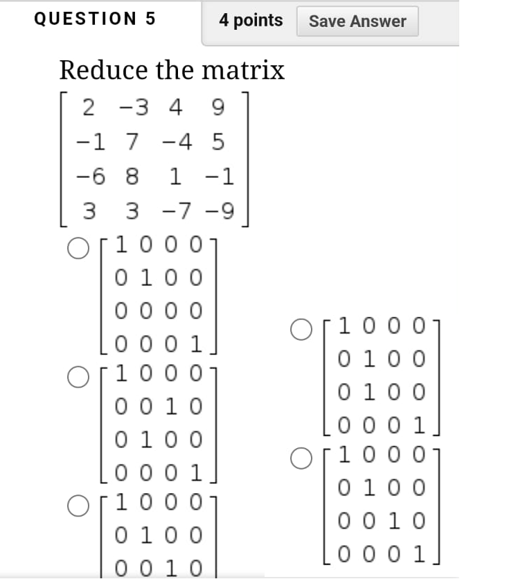 Solved Reduce the matrix | Chegg.com