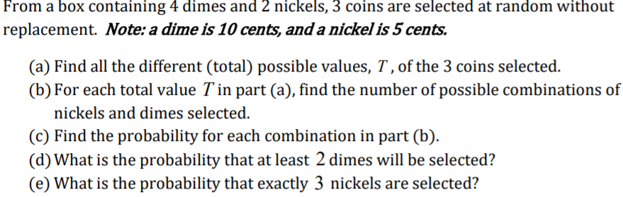 Solved From a box containing 4 dimes and 2 nickels, 3 coins | Chegg.com