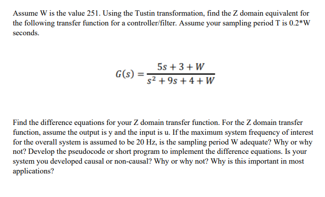 Solved Assume W is the value 251 . Using the Tustin | Chegg.com