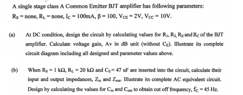 Solved A single stage class A Common Emitter BJT amplifier | Chegg.com