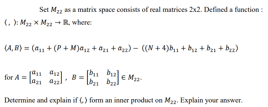 Solved Set M22 as a matrix space consists of real matrices | Chegg.com