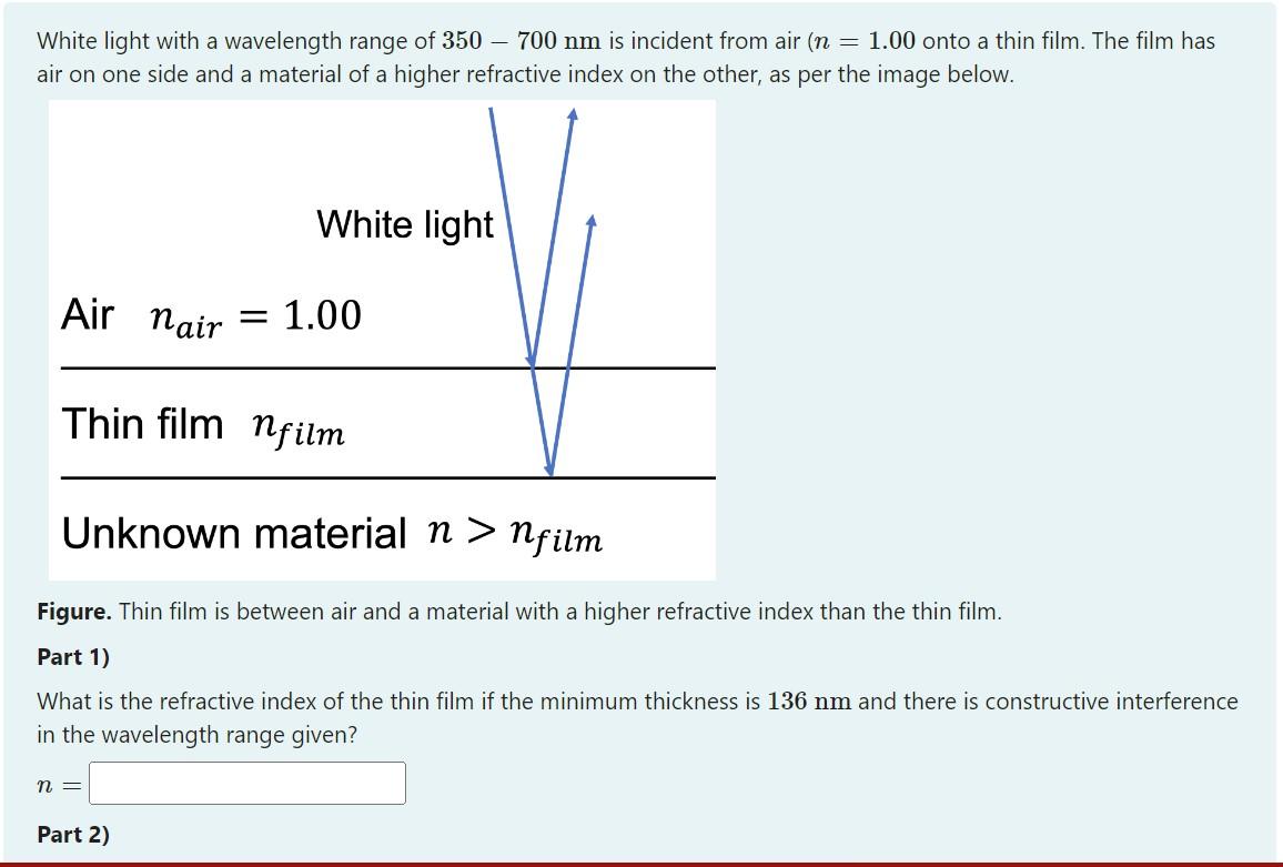 Solved White light with a wavelength range of 350−700 nm is | Chegg.com