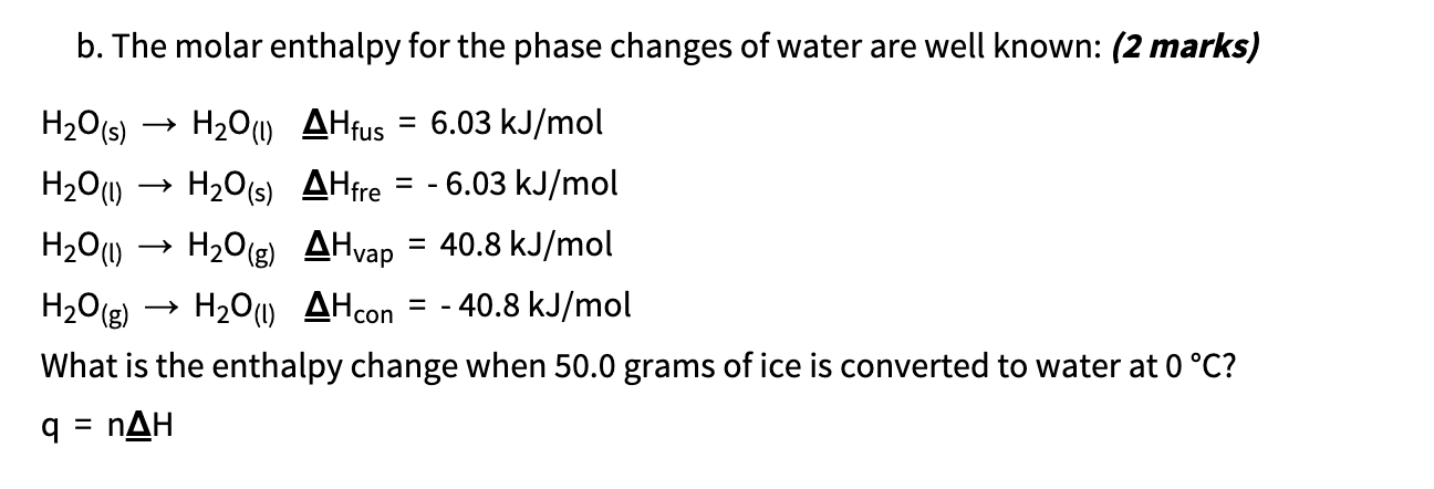 Solved b. The molar enthalpy for the phase changes of water | Chegg.com