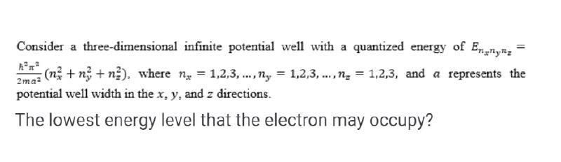 Solved = Consider a three-dimensional infinite potential | Chegg.com
