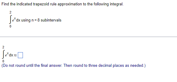 Solved Find the indicated trapezoid rule approximation to | Chegg.com