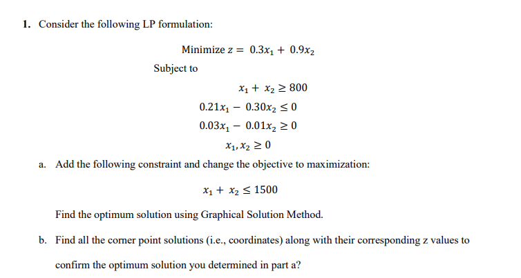 Solved 1. Consider the following LP formulation: Minimize z | Chegg.com