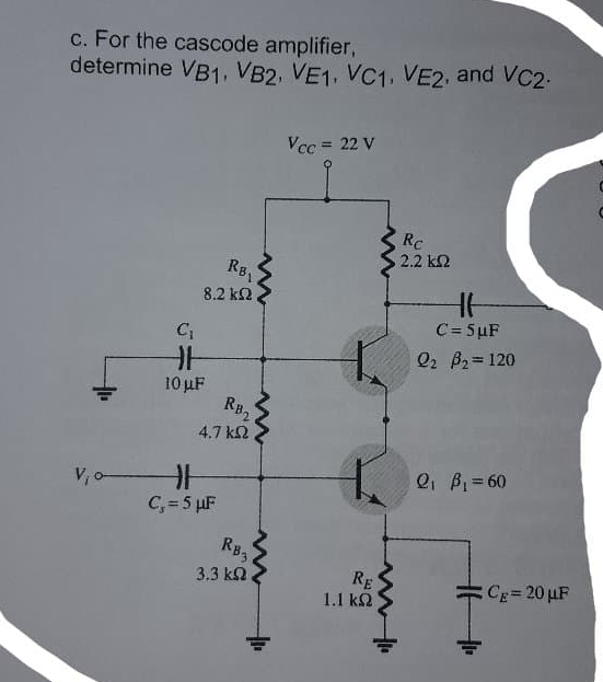 Solved c. For the cascode amplifier, determine VB1, VB2, | Chegg.com