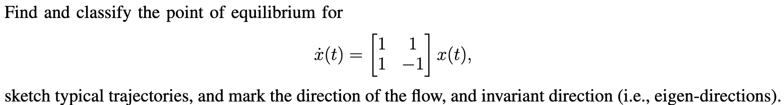 Find and classify the point of equilibrium for | Chegg.com