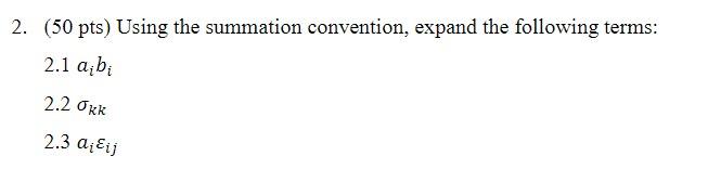 Solved 2. ( 50pts) Using the summation convention, expand | Chegg.com