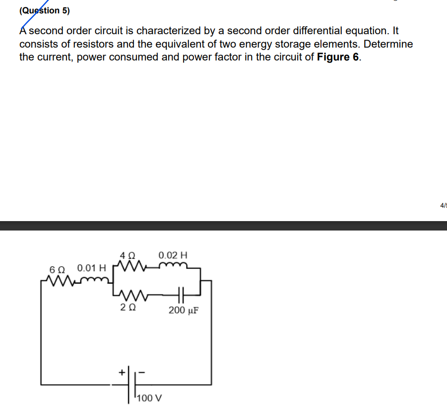 Solved (Qugstion 5)A second order circuit is characterized | Chegg.com
