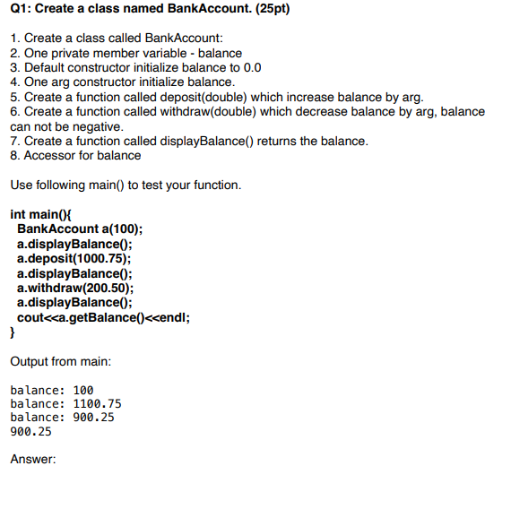 Solved Q1: Create a class named BankAccount. (25pt) 1. | Chegg.com Solved Q1: Create a class named BankAccount. (25pt) 1. | Chegg.com