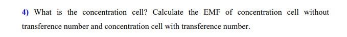 Solved 4) What is the concentration cell? Calculate the EMF | Chegg.com