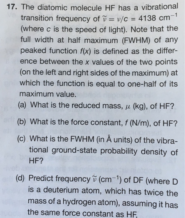 Solved The diatomic molecule HF has a vibrational transition | Chegg.com