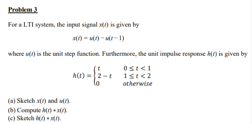 Solved Problem 3For a LTI system, the input signal x(t) ﻿is | Chegg.com