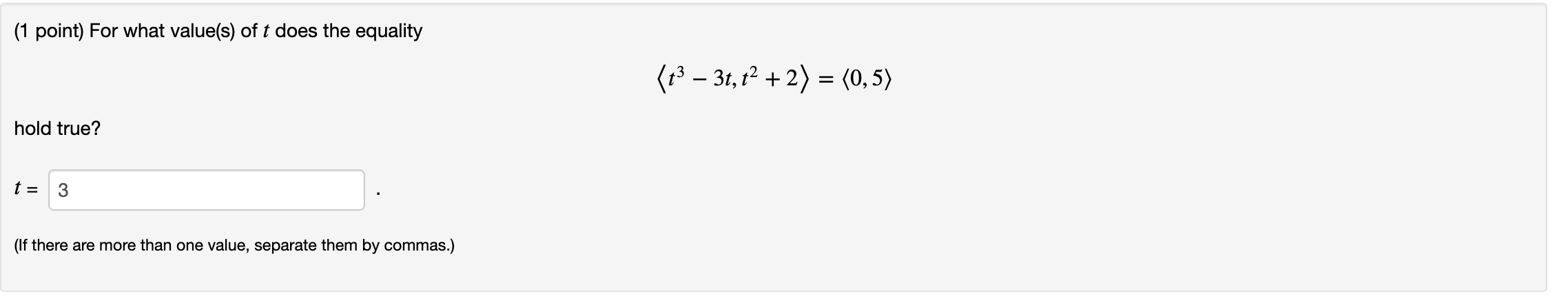 Solved (1 point) For what value(s) of t does the equality | Chegg.com
