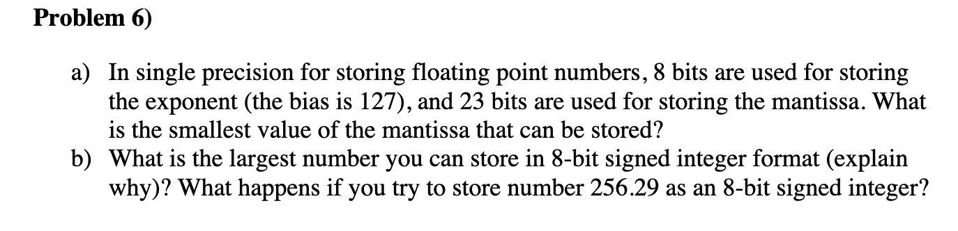 Solved Problem 6) a) In single precision for storing | Chegg.com