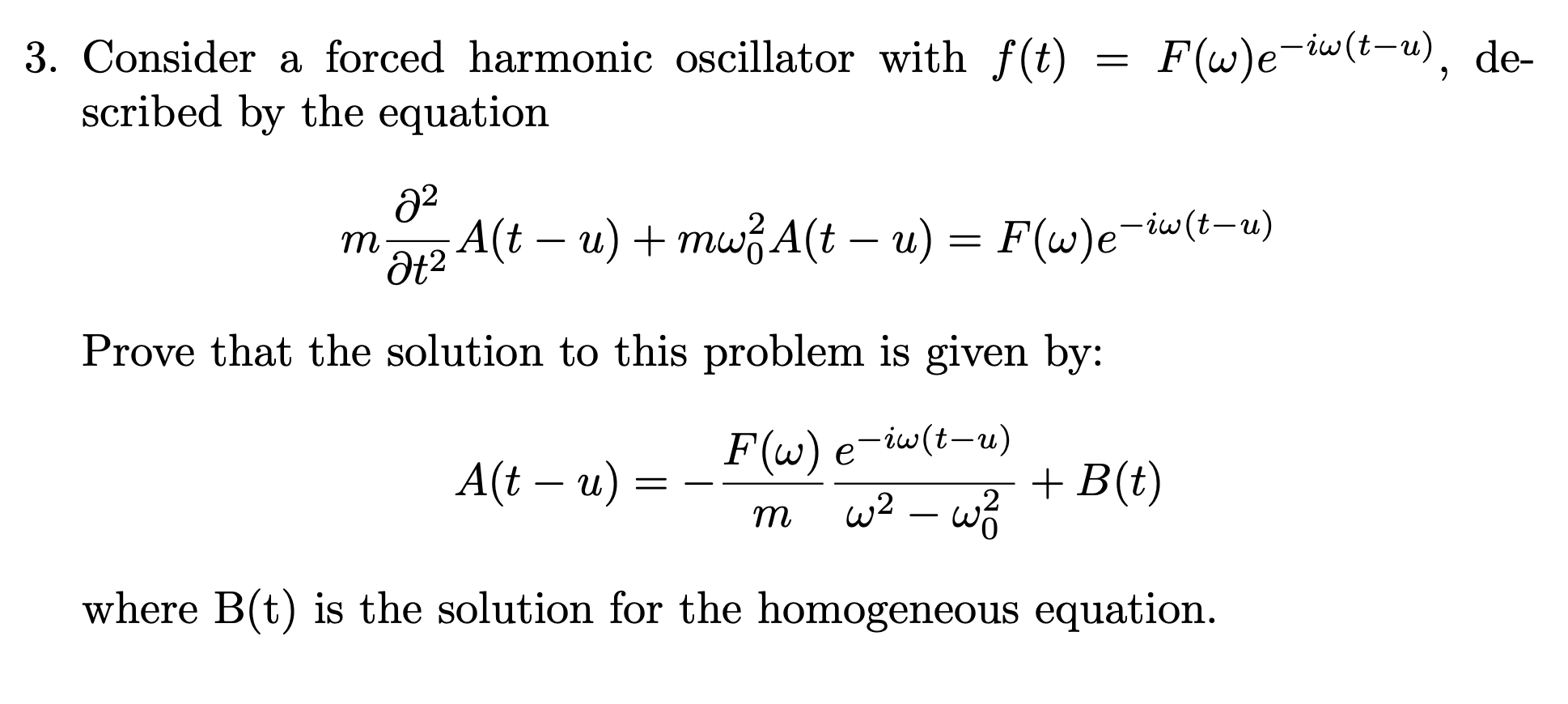 Solved 3. Consider a forced harmonic oscillator with | Chegg.com