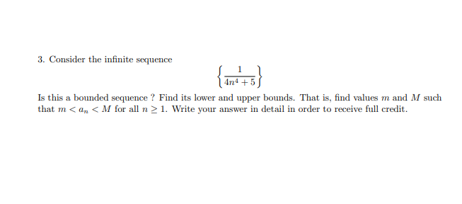 Solved 3. Consider the infinite sequence ( 1 ) 4n4 +5 Is | Chegg.com