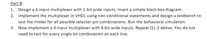Solved Part B: 1. Design a 4-input multiplexer with 1-bit | Chegg.com
