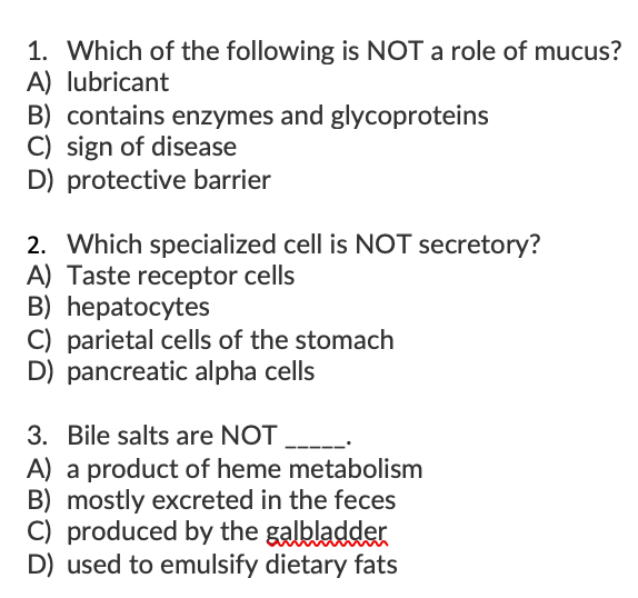 Solved 1. Which of the following is NOT a role of mucus? A) | Chegg.com