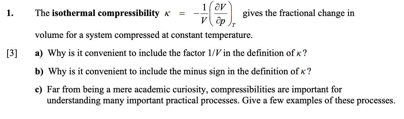 Solved 1. = T 1 / av The isothermal compressibility K gives | Chegg.com