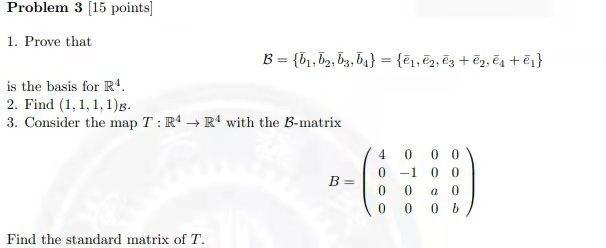 Solved Problem 3 [15 points] 1. Prove that B = {61, 62, 63, | Chegg.com