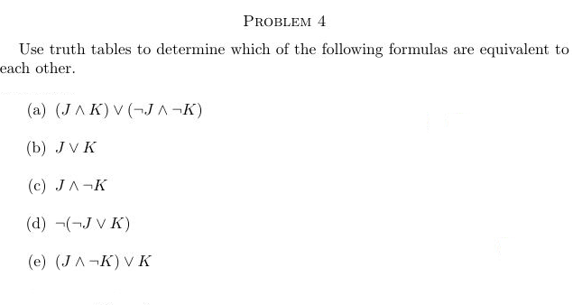 Solved Problem 4Use truth tables to ﻿determine which of ﻿the | Chegg.com