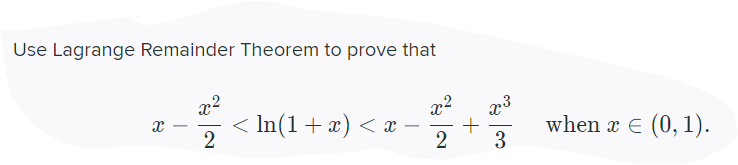 Solved Use Lagrange Remainder Theorem to prove that x2