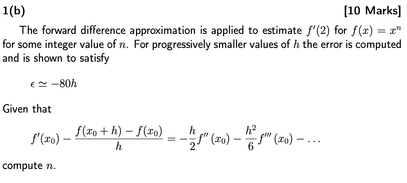 Solved 1(b) [10 Marks] The forward difference approximation | Chegg.com