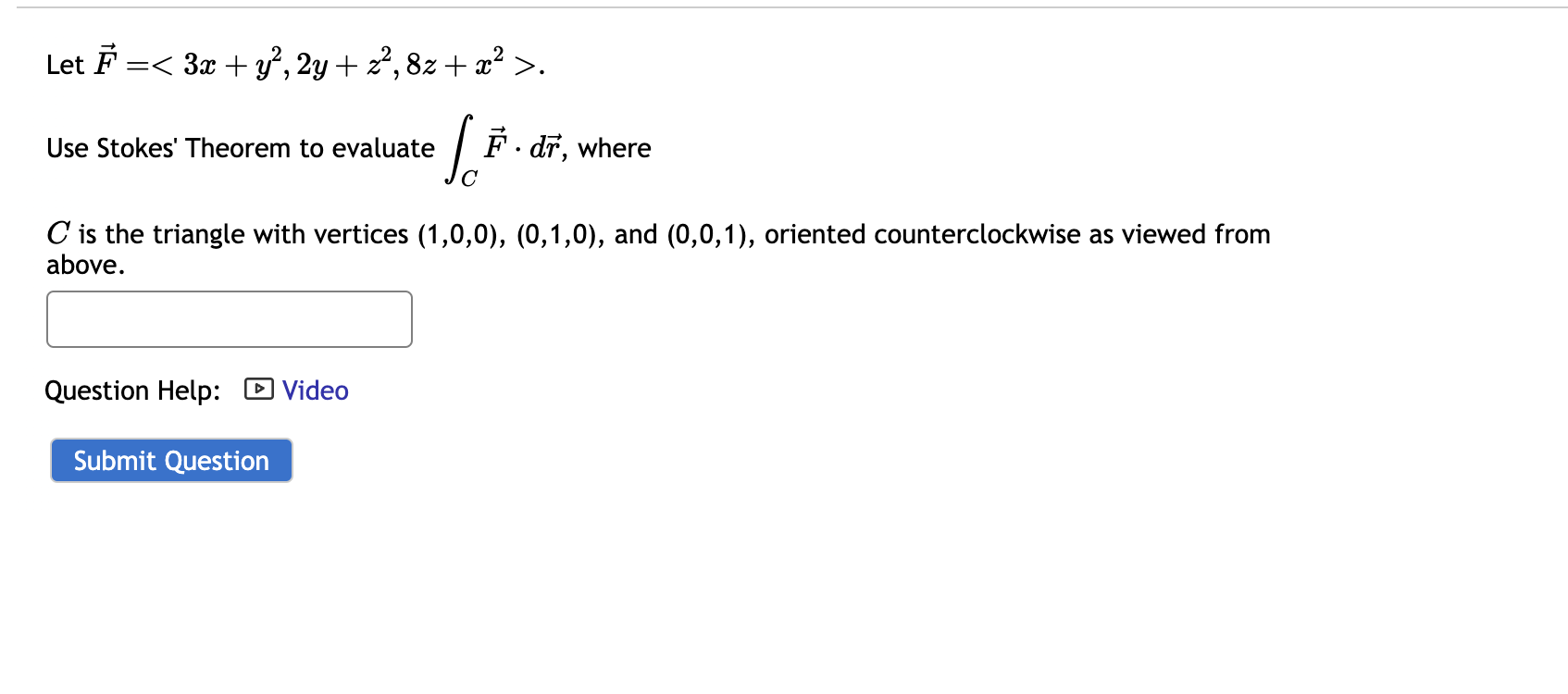Solved Let F= . Use Stokes' Theorem to | Chegg.com